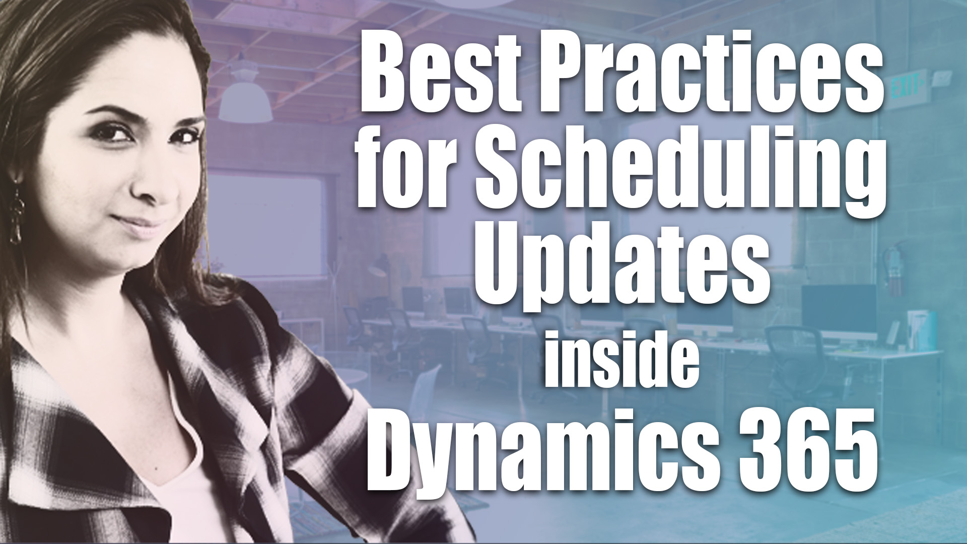 Best Practices for Scheduling Updates in Microsoft Dynamics 365 for ... Best Practices for Scheduling Updates in Microsoft Dynamics 365 for ...